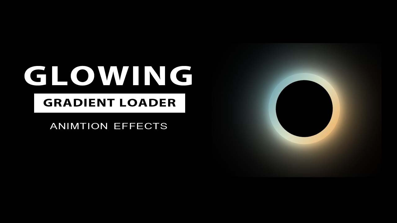 Glowing Gradient Loader Ring Animation Effects | CSS Animation Tutorial | Tutorials Design