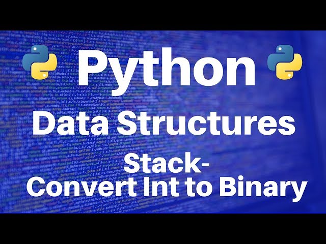 Converting Integers to Binary Using Stacks in Python | Galaxy.ai ...
