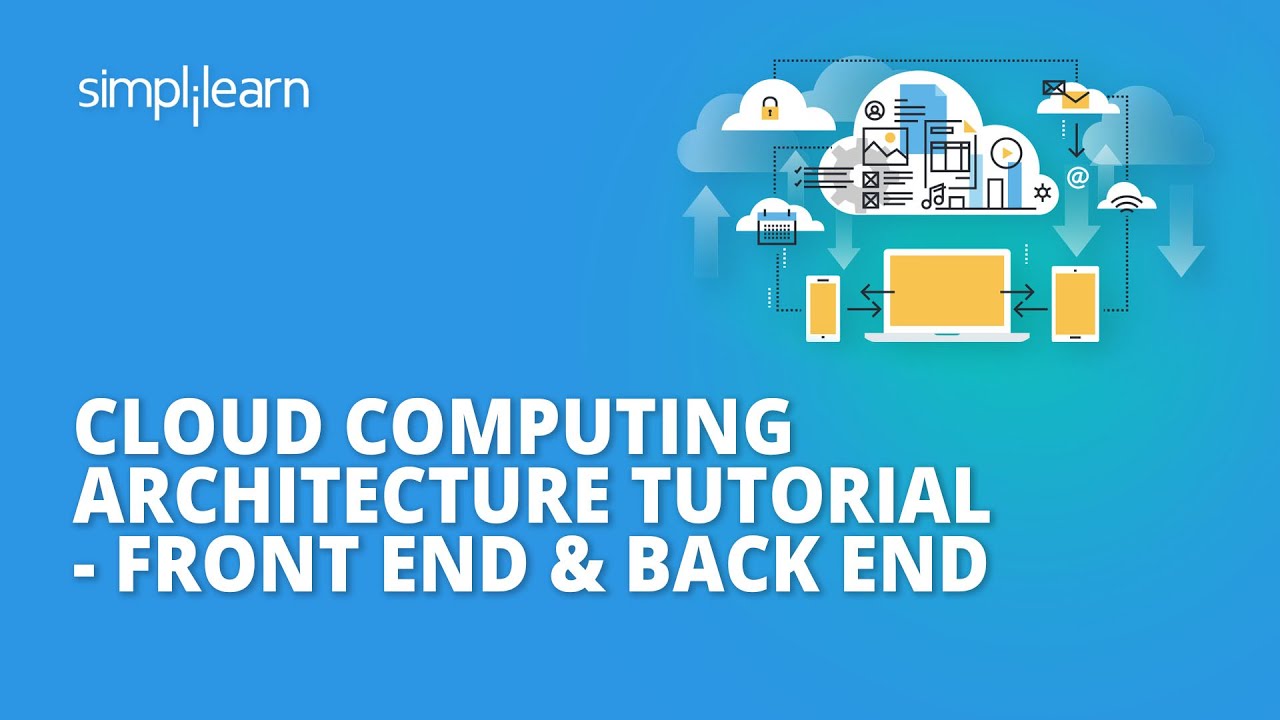 Understanding Cloud Computing Architecture: Front End and Back End ...