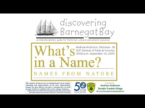 What's in a Name? Names from Nature - Andrew Anderson, Historian, NJ DEP - Division P&F