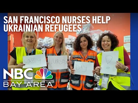 San Francisco Nurses Help Refugees in Poland as War in Ukraine Continues