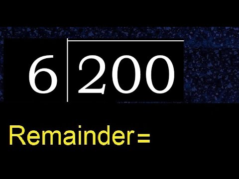 Divide 200 by 6 , remainder . Division with 1 Digit Divisors . How to do