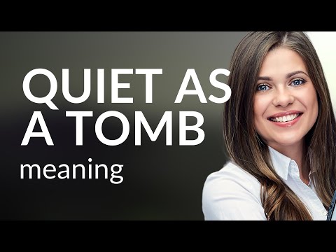 Quiet as a Tomb: Understanding Idioms in English