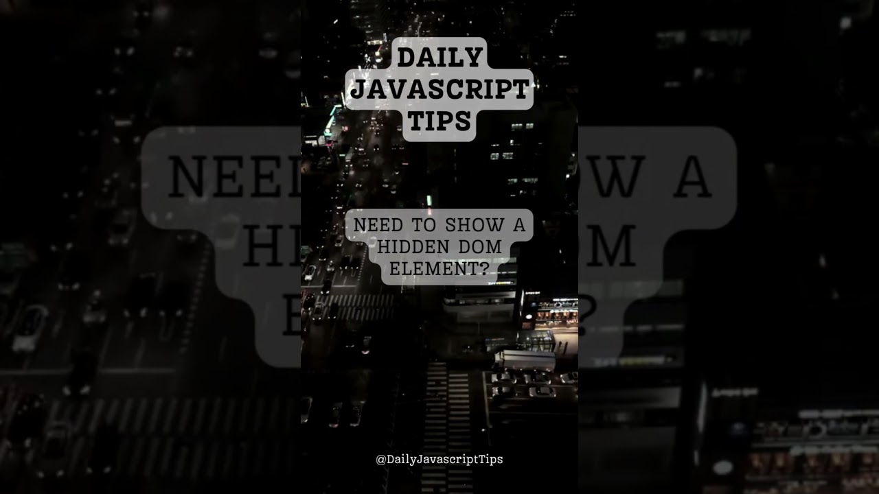 Show Hidden DOM Element: JavaScript Techniques for Dynamic Visibility