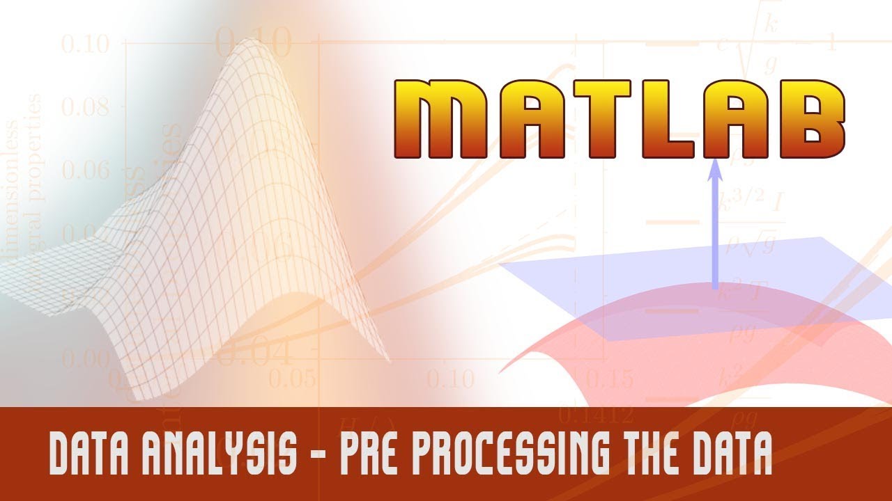 24. | Data Analysis - Pre Processing the Data | - MATLAB