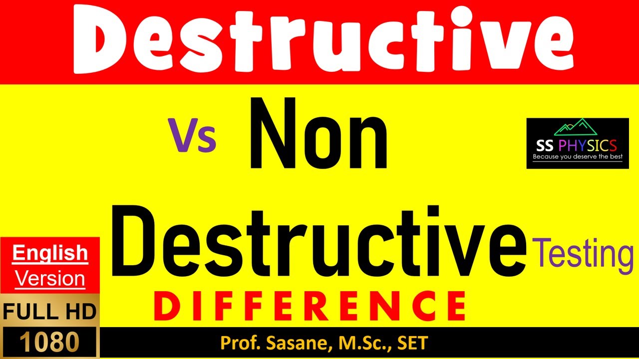 Destructive and Non destructive testing(English version), ndt, difference