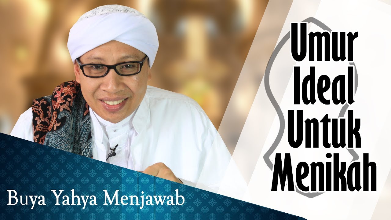 Umur Ideal Untuk Menikah - Buya Yahya Menjawab