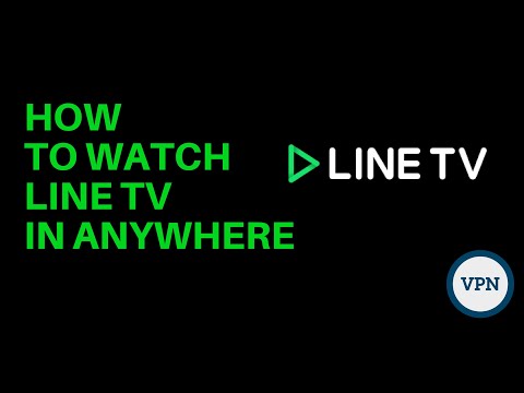 How to watch Line TV in anywhere