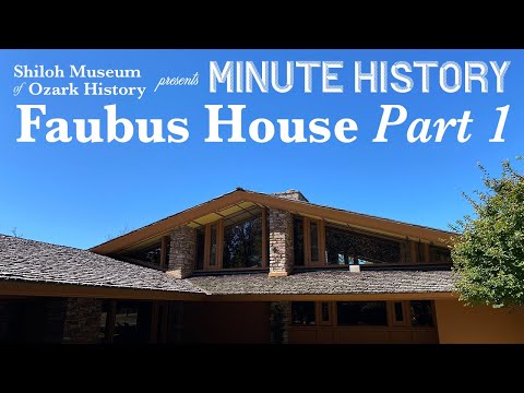 Minute History: Faubus House Part 1 - Orval Faubus