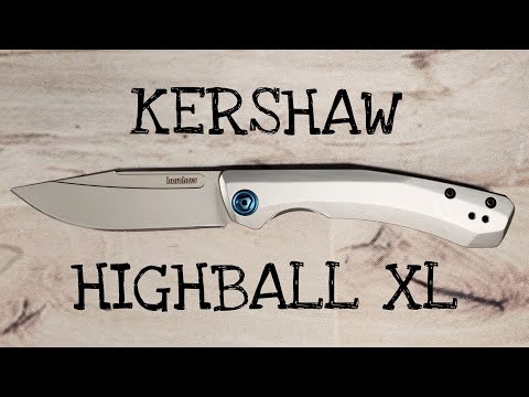 Best Kershaw EDC Pocketknife to Date / The Kershaw Highball XL : A Classic Mild Mannered Review
