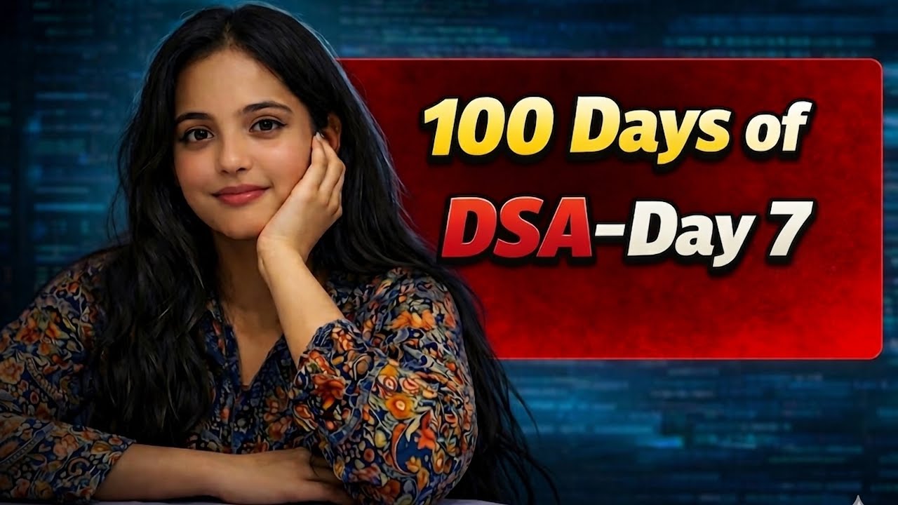 100 Days of DSA Challenge 🔥 | Day 7 | Striver A2Z Sheet