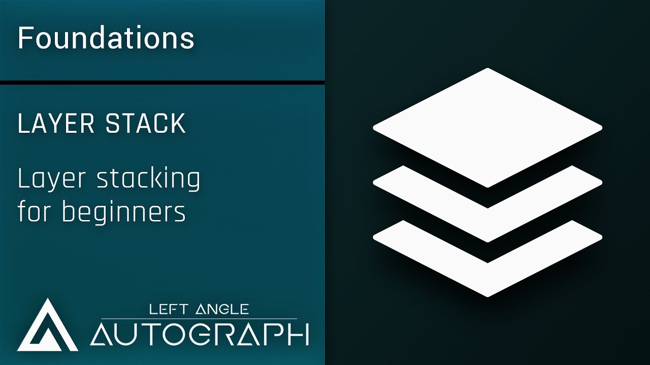 Foundations: Layer Stacking