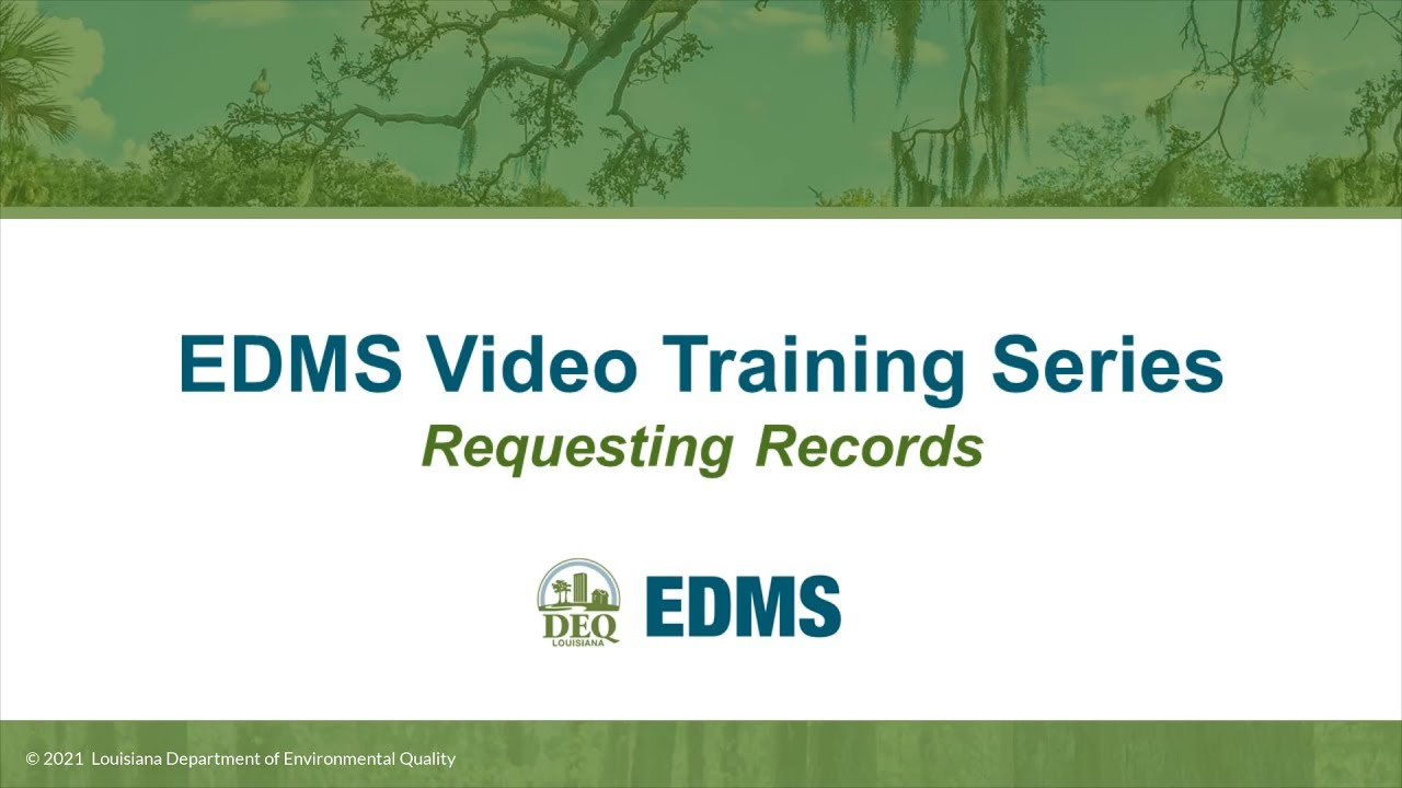 LDEQ EDMS Video Training Series – Requesting Records