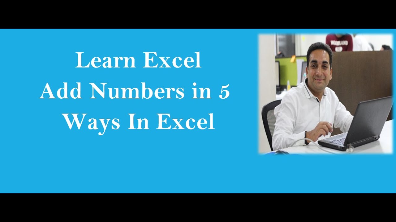 How To Add Numbers In Excel With 5 Variations Learn Excel Course Ms Word Course And Ms Excel