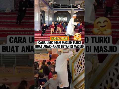Masya Allah‼️Begini cara unik Imam Masjid Turki buat anak-anak betah di Masjid #masjid #imam #muslim