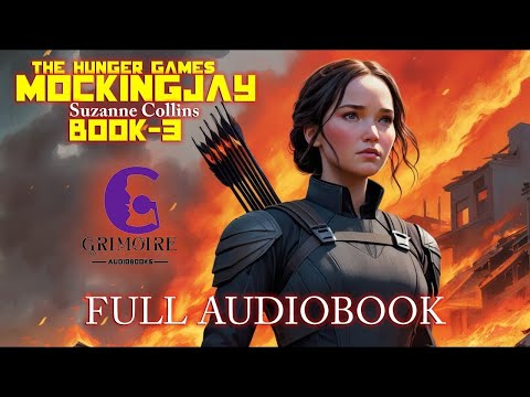 Mockingjay (The Hunger Games Book 3) | Suzanne Collins | Full Audiobook | Epic Conclusion