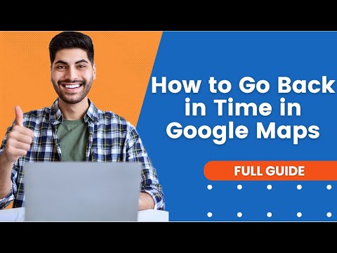 How to Go Back in Time in Google Maps | Google Maps Tutorial