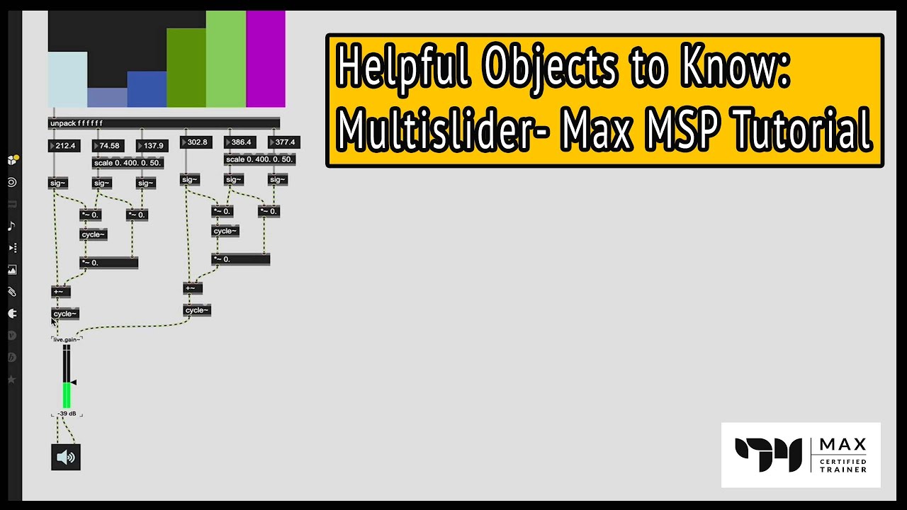 Multislider -  Helpful Objects to Know  - Max MSP Tutorial