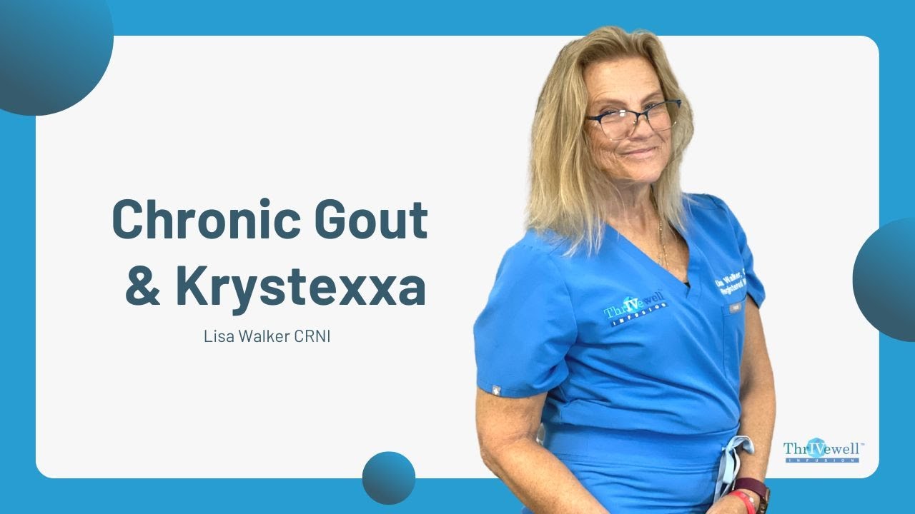 Krystexxa for Chronic Gout.