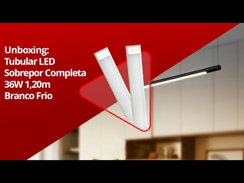 Unboxing | Tubular LED Sobrepor Completa 36W 1,20m Branco Frio | Inmetro
