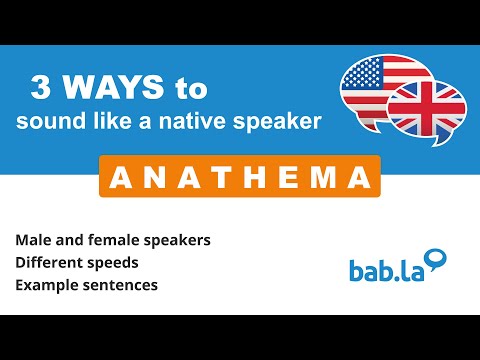 ANATHEMA pronunciation | Improve your language with bab.la