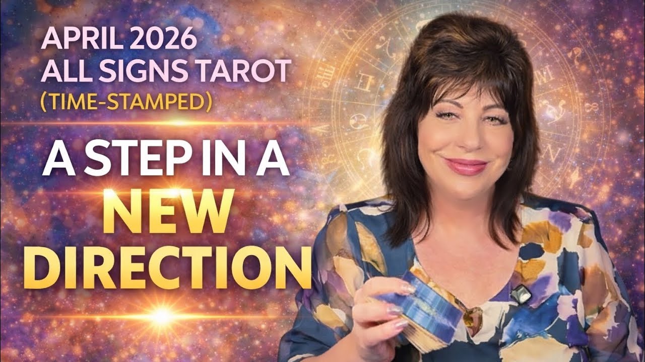 Tarot Messages for All Zodiac Signs ✨ April 2026 | A Step Into a New Direction (Timestamps Below)👇