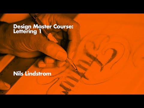 Lettering 01 Course: Design Master Nils Lindstrom | Learn Typography From A Master Letterform Artist