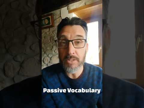 How to learn English vocabulary: PASSIVE vocabulary to ACTIVE vocabulary: A quick tip.