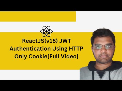 ReactJS(v18) JWT Authentication Using HTTP Only Cookie[Full Video]
