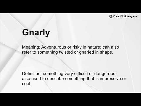 Gnarly Meaning