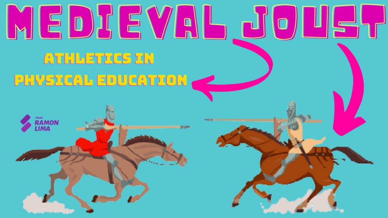 MEDIEVAL JOUST - PRESPORTS ACTIVITY OF ATHLETES - SCHOOL PHYSICAL EDUCATION - PROF RAMON LIMA