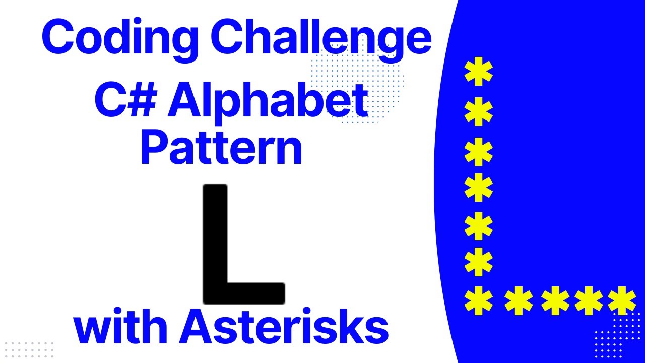 C# | star pattern |  Asterisks pattern  | Alphabet Pattern | Print L