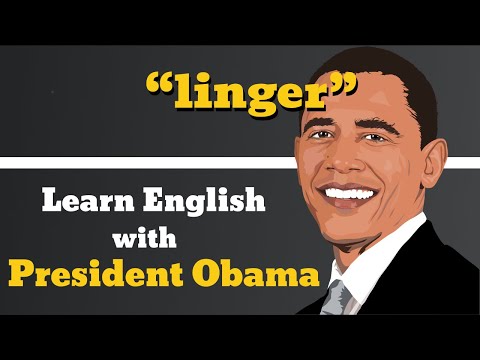 Linger Usage, Pronounce, Meaning, Definition, Sentence Examples