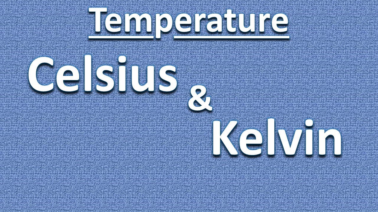 Temperature Conversion: Celsius - Kelvin - Absolute Zero