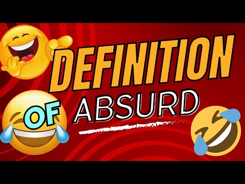 What is the definition of absurd?