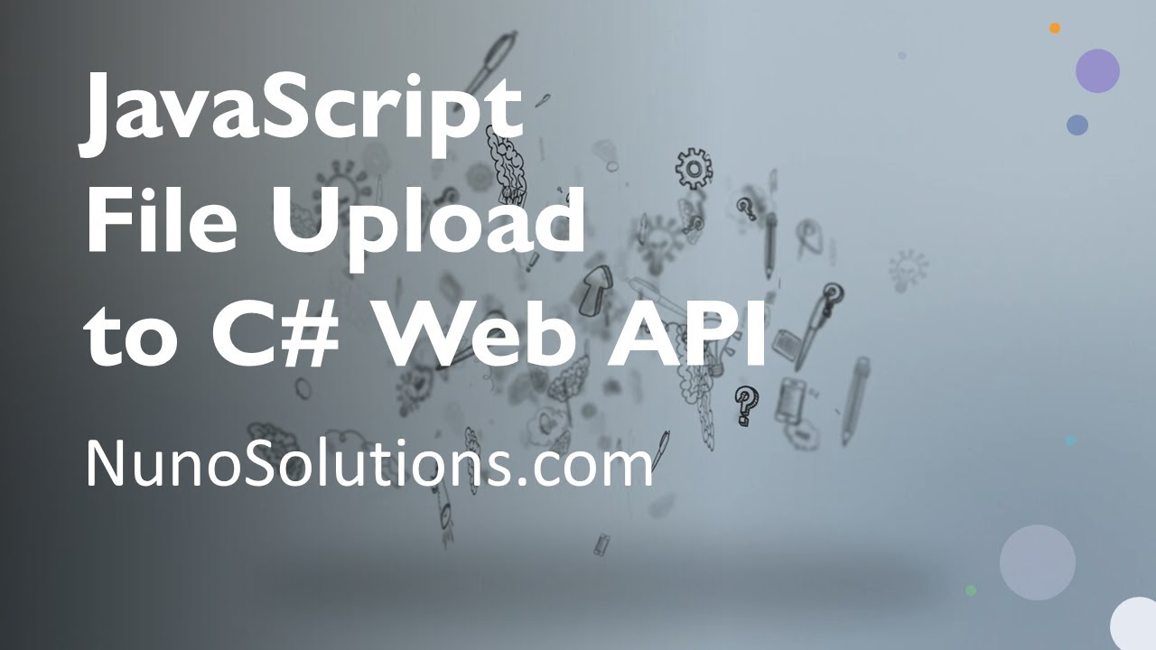 JavaScript File Upload to C# Web API