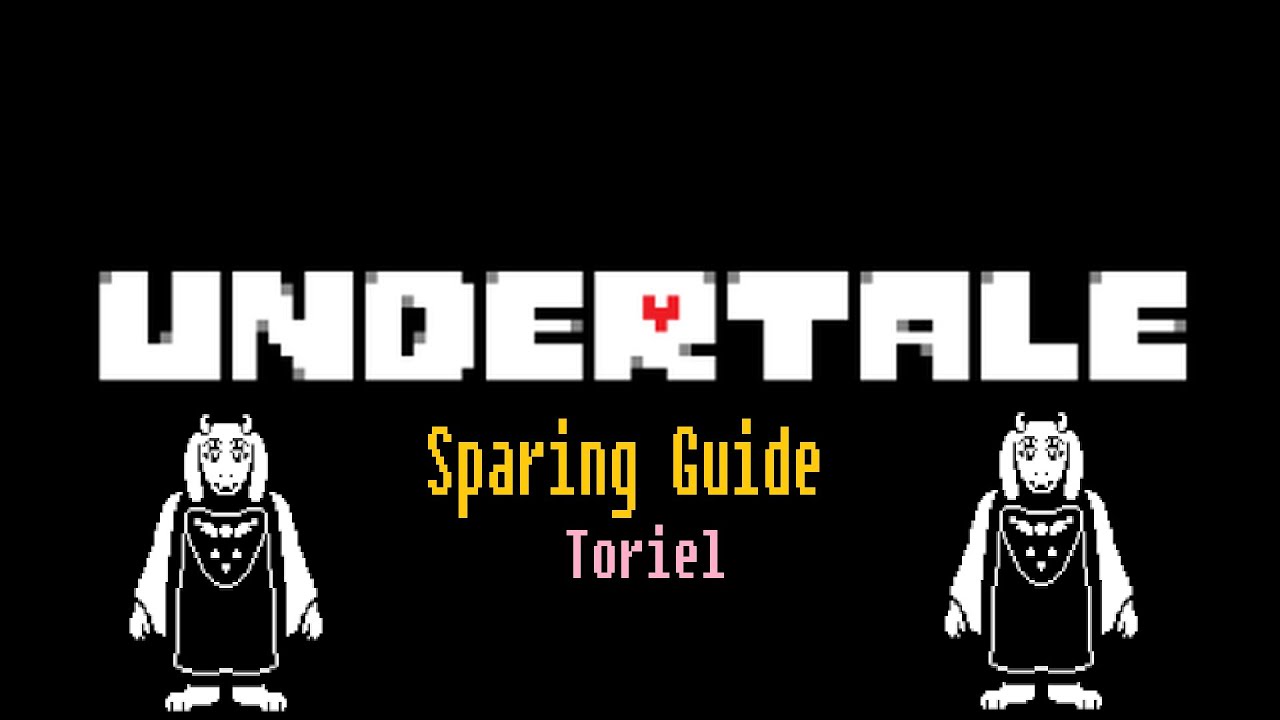 Toriel | Undertale Sparing Guide