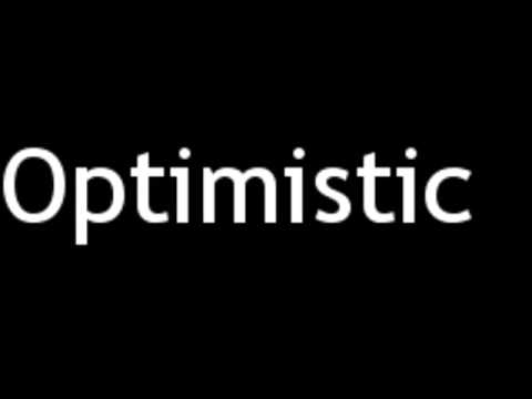 How to Pronounce Optimistic