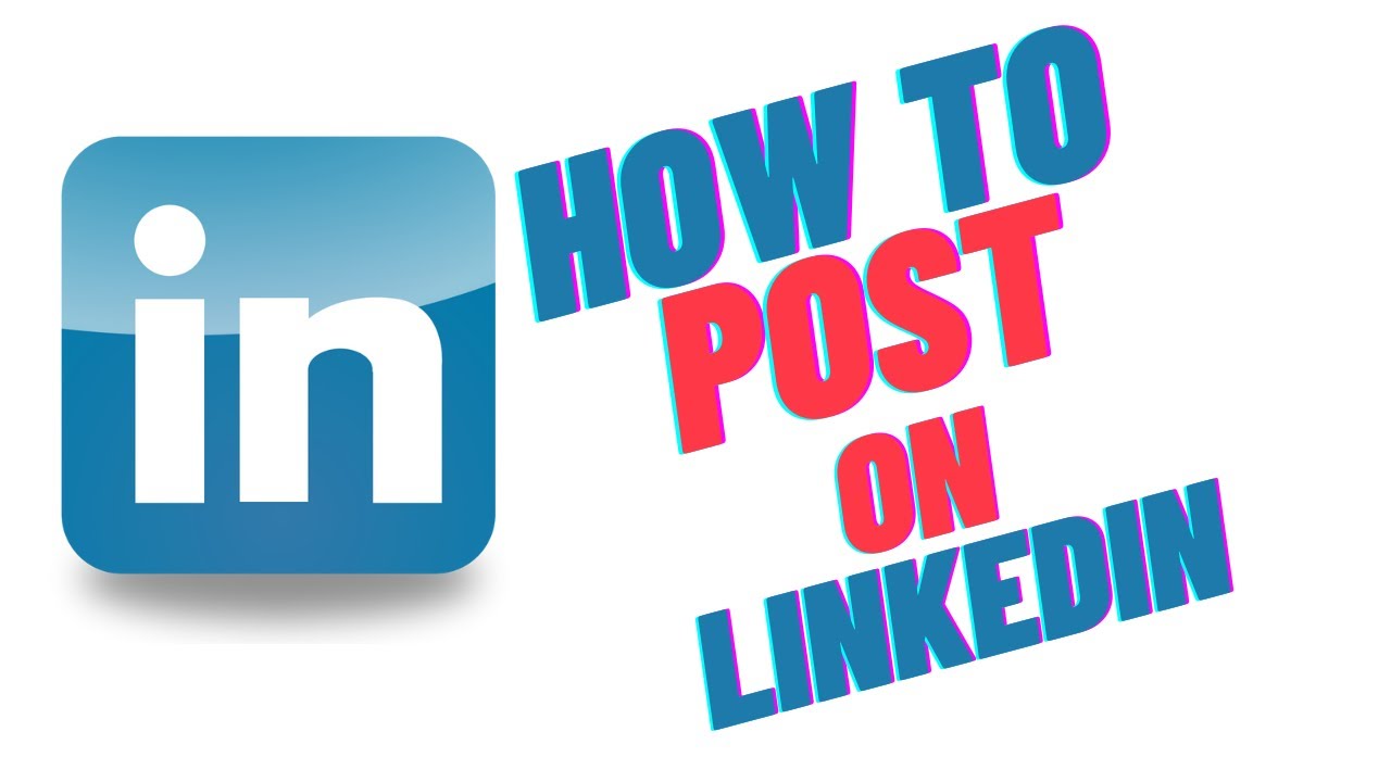 How to Make Posts on LinkedIn in 2021 (A step-by-step guide)