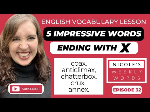 Learn 5 Words Ending With X - Episode 32 - Nicole's Weekly Words - Vocabulary Development