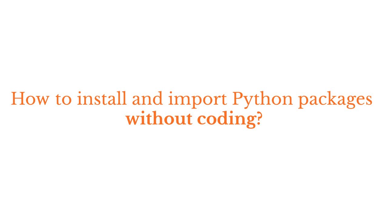 [Visual Python ver.2x] #02 How to install and import Python packages without coding?