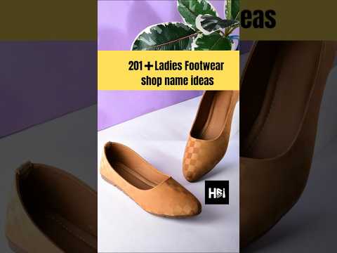 201+ Ladies Footwear shop name ideas #shorts