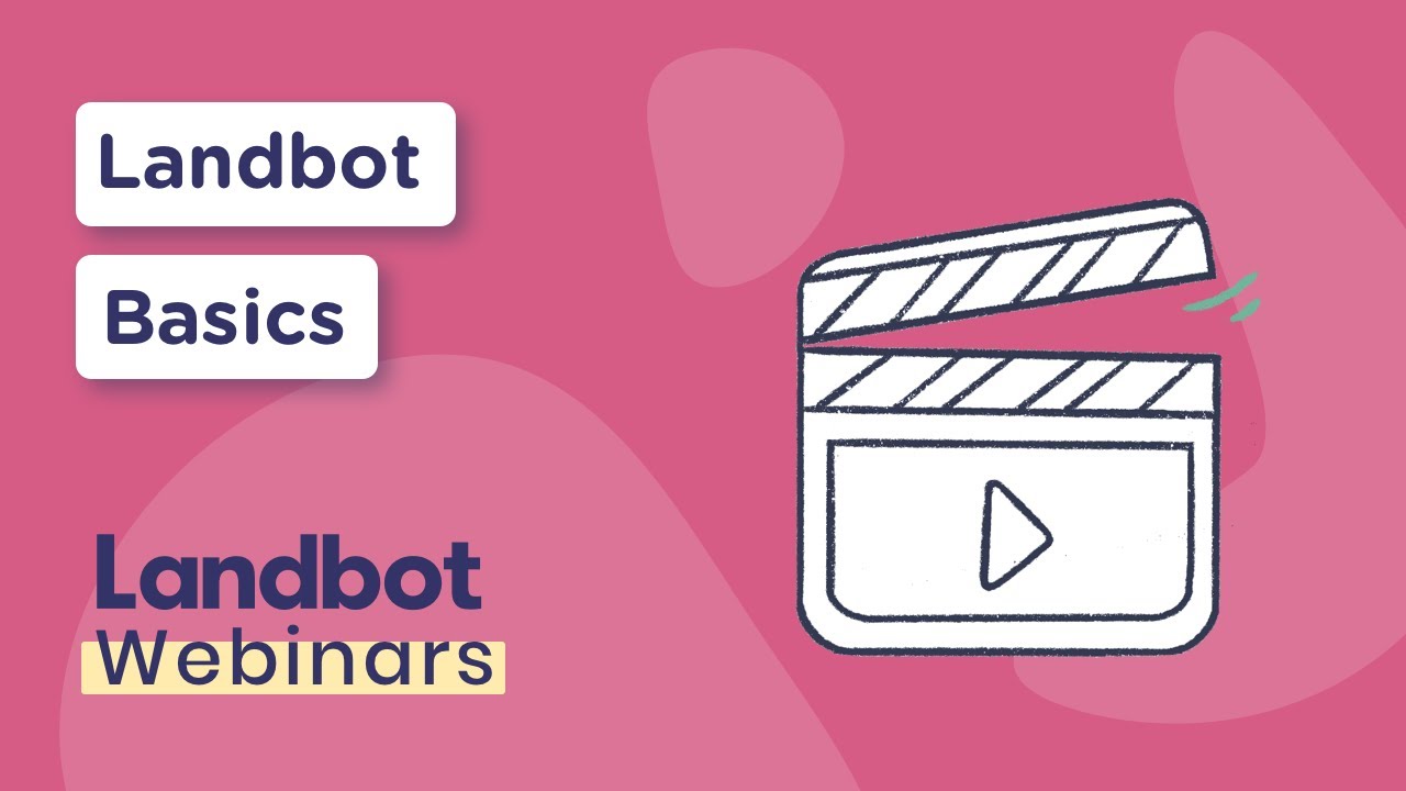 Landbot Basics Webinar