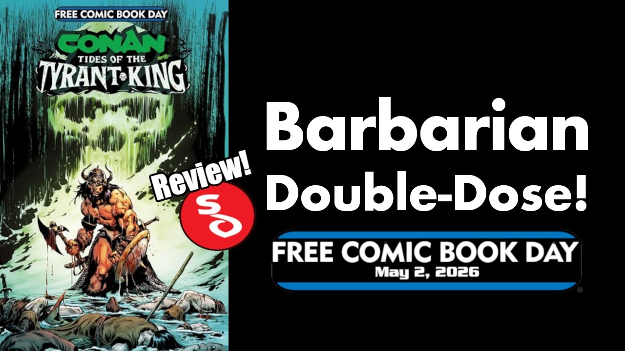 Free Comic Book Day 2026! ‘Conan: Tides of the Tyrant King'! Read it HERE! ‘Xuthal of the Dusk’!