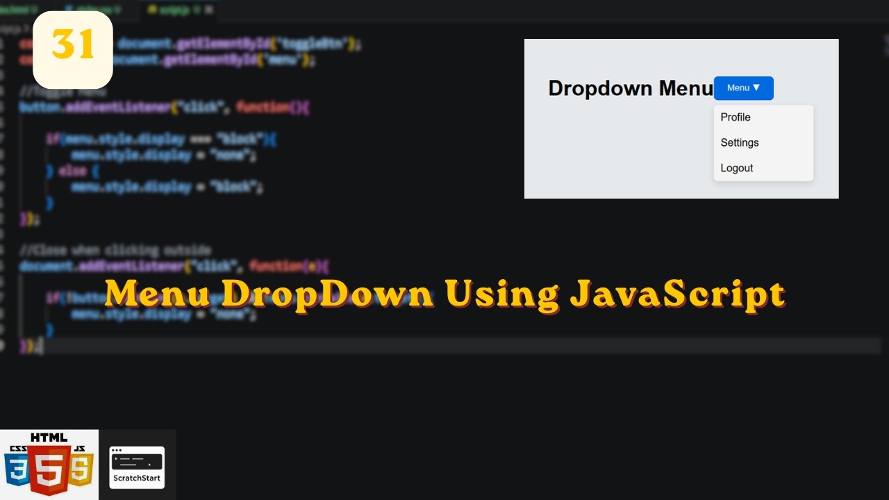 Menu Dropdown and Closing Using JavaScript | Exploring JavaScript Day 31 | @ScratchStart00