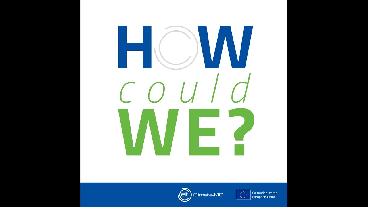 S5E4 - How Could We? Encourage cities and industries to collaborate to accelerate decarbonisation