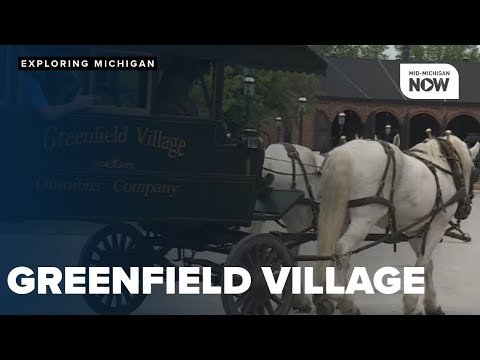 Exploring Michigan: Greenfield Village offers a journey through American history