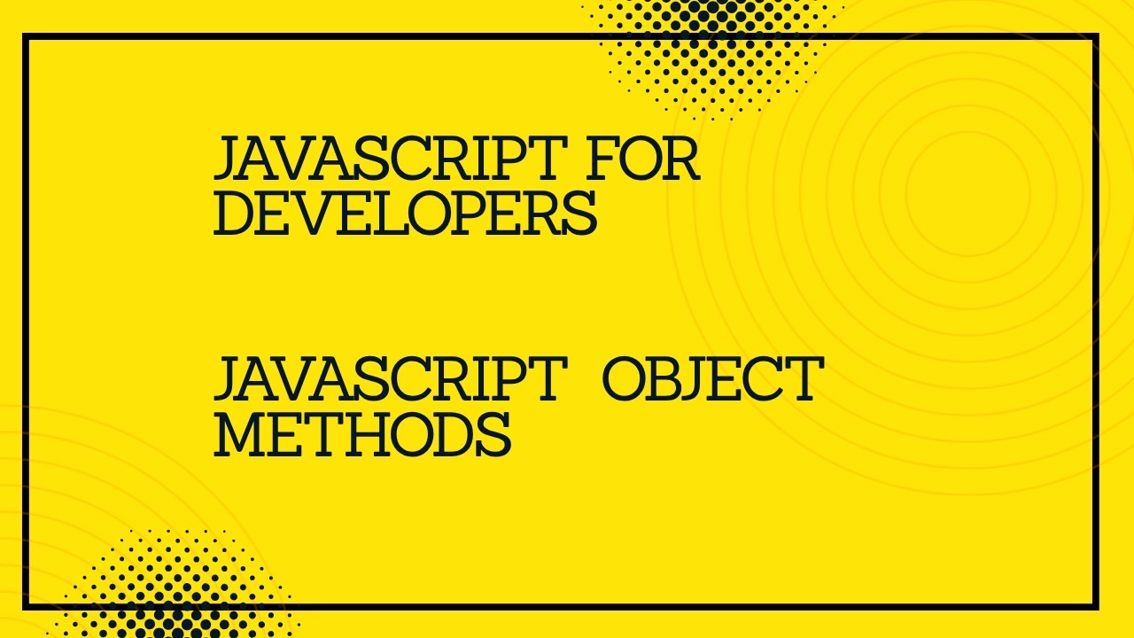 JavaScript for developers || JavaScript Object  Methods  #javascript #tutorial #codingtutorial