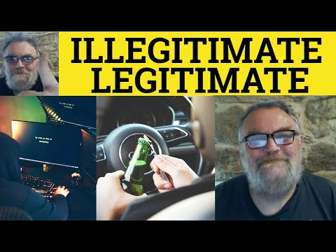 🔵 Illegitimate Meaning - Legitimate Examples- Legitimate Defined IELTS Vocab Legitimate Illegitimate