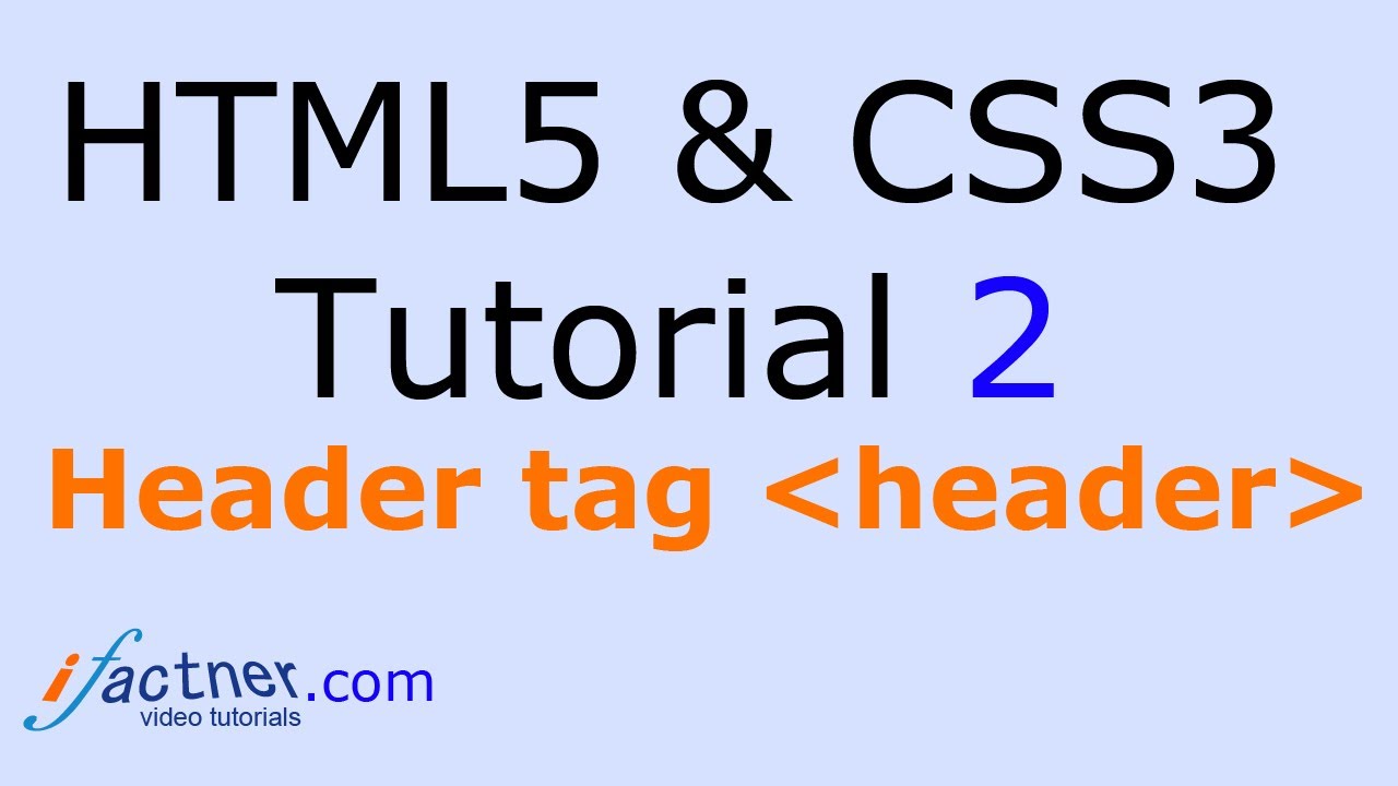 HTML5 and CSS3 video tutorial 2 for beginners - HTML5 header tag
